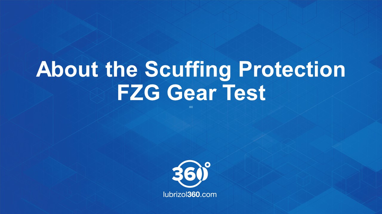 Scuffing Protection FZG Gear Test - Lubrizol